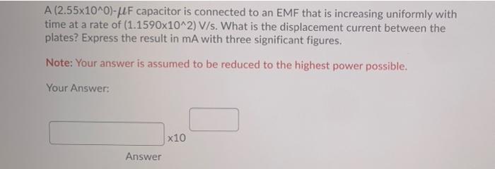 Solved A (2.55x10^0)-LIF capacitor is connected to an EMF | Chegg.com