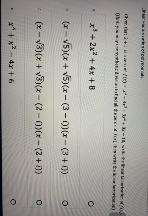Solved Linear Factorization of polynomials Given that 2 +i | Chegg.com