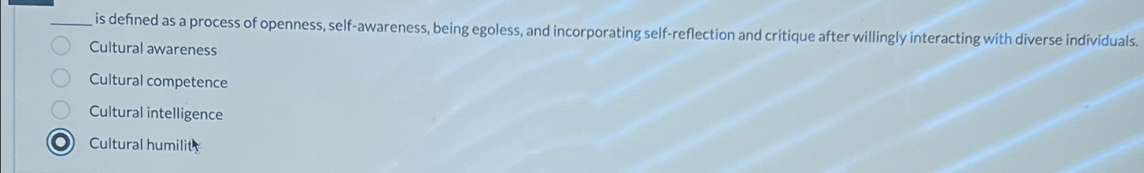 Solved is defined as a process of openness, self-awareness, | Chegg.com