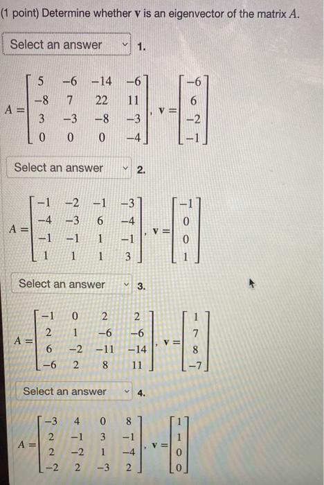 Solved (1 point) Determine whether v is an eigenvector of | Chegg.com