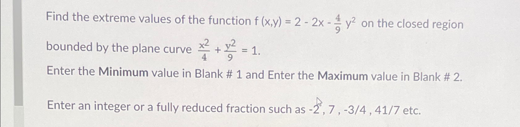 Solved Find the extreme values of the function | Chegg.com