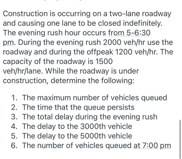 Solved Construction is occurring on a two-lane roadway and | Chegg.com