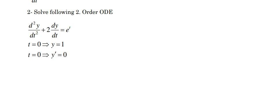 Solved 2- Solve following 2. Order ODE | Chegg.com