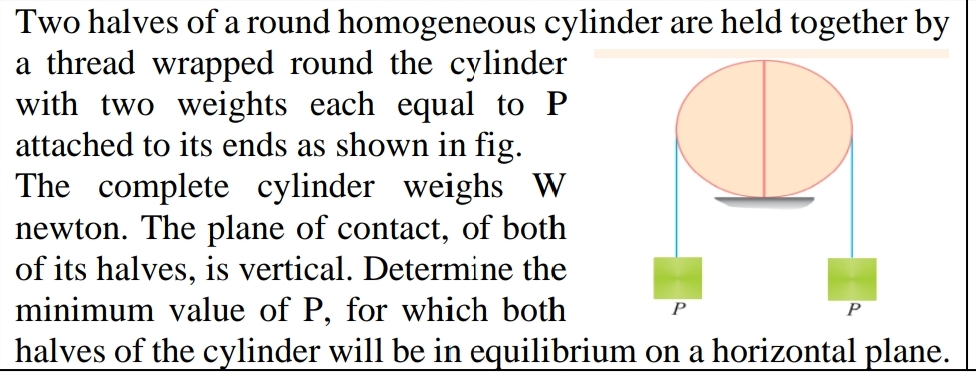 Solved Two halves of a round homogeneous cylinder are held | Chegg.com