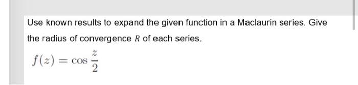 Solved Use known results to expand the given function in a | Chegg.com