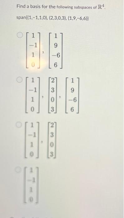 Solved Find a basis for the following subspaces of R4. | Chegg.com