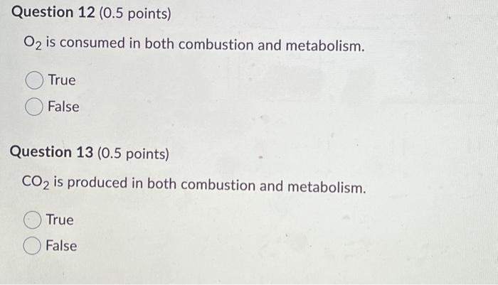 Solved O2 is consumed in both combustion and metabolism. | Chegg.com