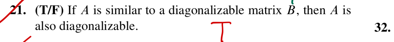 Solved (T/F) ﻿If A ﻿is similar to a diagonalizable matrix B, | Chegg.com
