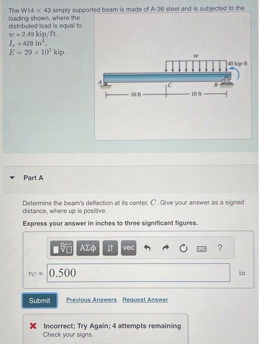 [Solved]: w=2.49kip/ft.Ix=428in4E=29103kip. Part A Determin