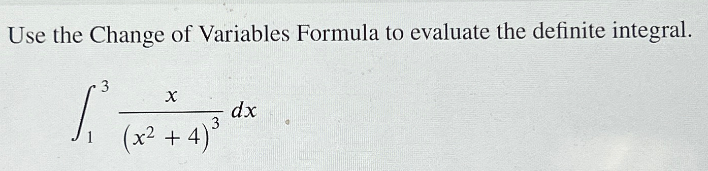 Solved Use the Change of Variables Formula to evaluate the | Chegg.com