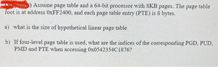 Solved Assume page table and a 64-bit processor with 8 KB | Chegg.com