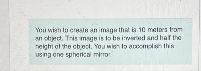 Solved You wish to create an image that is 10 meters from an | Chegg.com