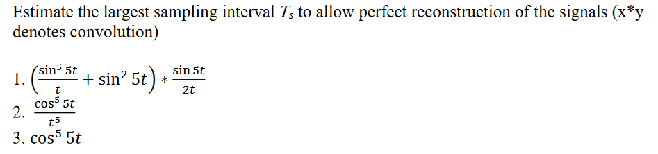 Solved Estimate the largest sampling interval Ts ﻿to allow | Chegg.com