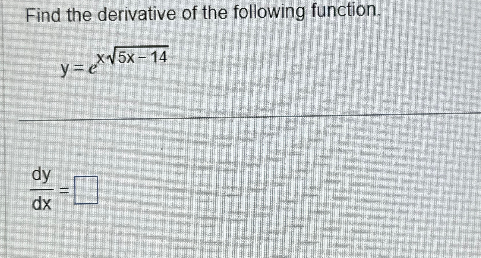 Solved Find The Derivative Of The Following