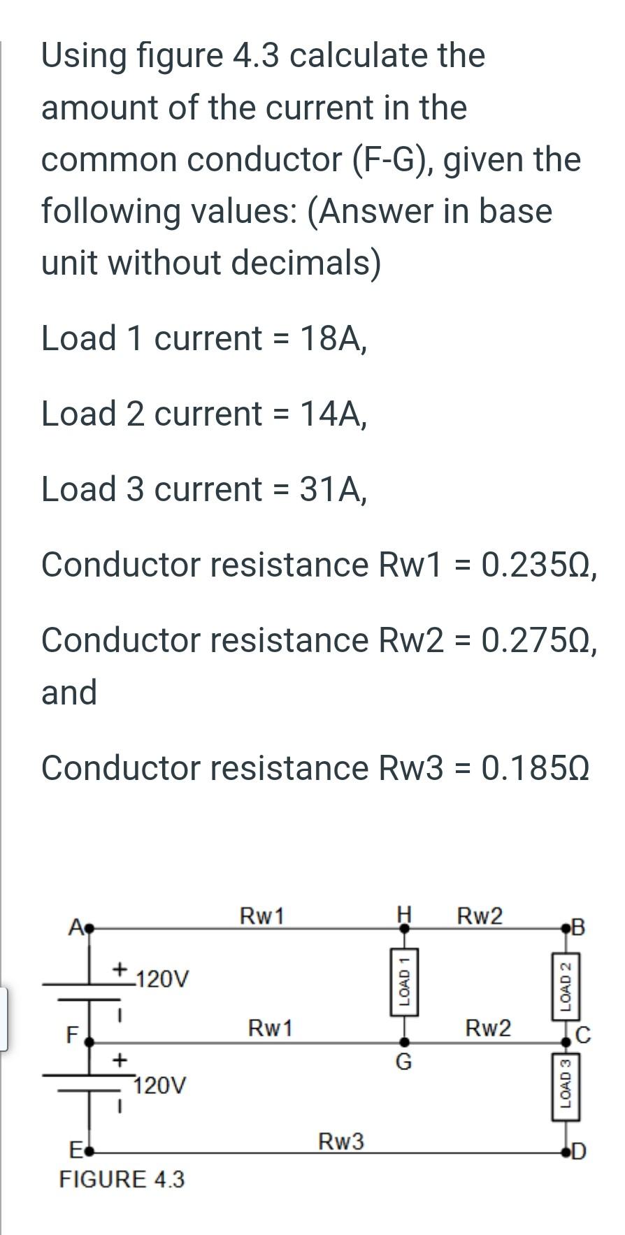 Solved Using figure 4.3 calculate the amount of the current | Chegg.com