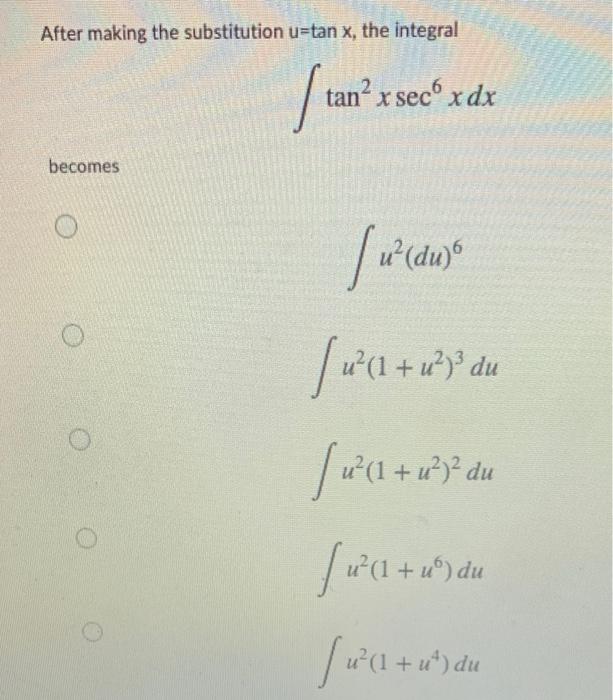 Solved After making the substitution u=tan x, the integral | | Chegg.com