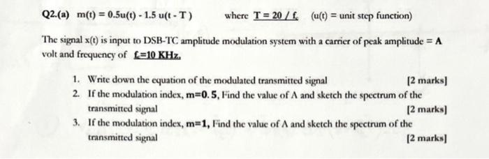 Solved Q2.(a) m(t)=0.5u(t)−1.5u(t−T) where T=20/fs(u(t)= | Chegg.com