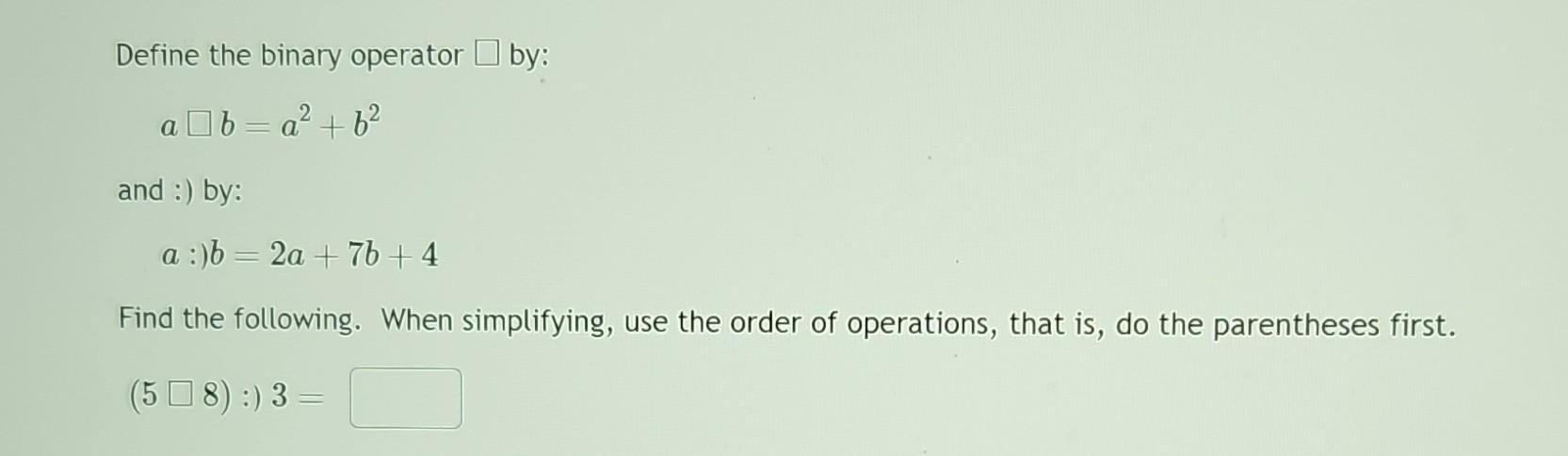 Solved Define the binary operator by: ab=a2+b2 and :) by: | Chegg.com