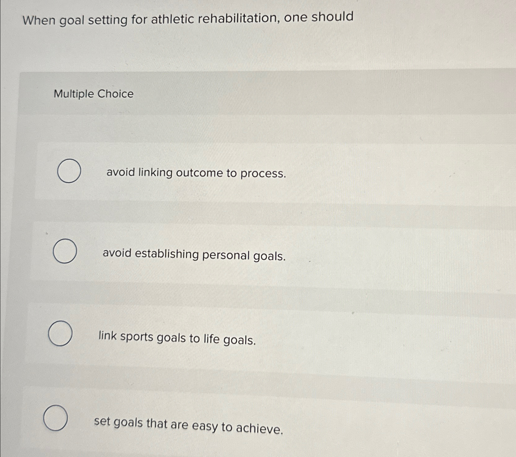 Solved When goal setting for athletic rehabilitation, one | Chegg.com