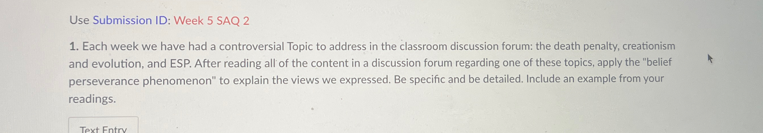 Solved Use Submission ID: Week 5 ﻿SAQ 2Each week we have had | Chegg.com