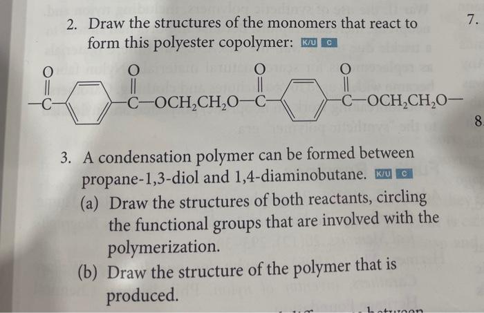 Solved 2 Draw The Structures Of The Monomers That React To