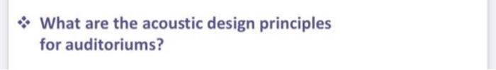 Solved What are the acoustic design principles for | Chegg.com