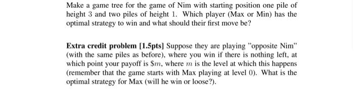 Solved Make a game tree for the game of Nim with starting | Chegg.com