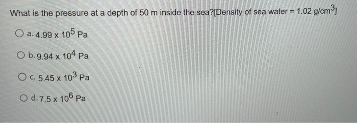 Solved What is the pressure at a depth of 50 m inside the | Chegg.com