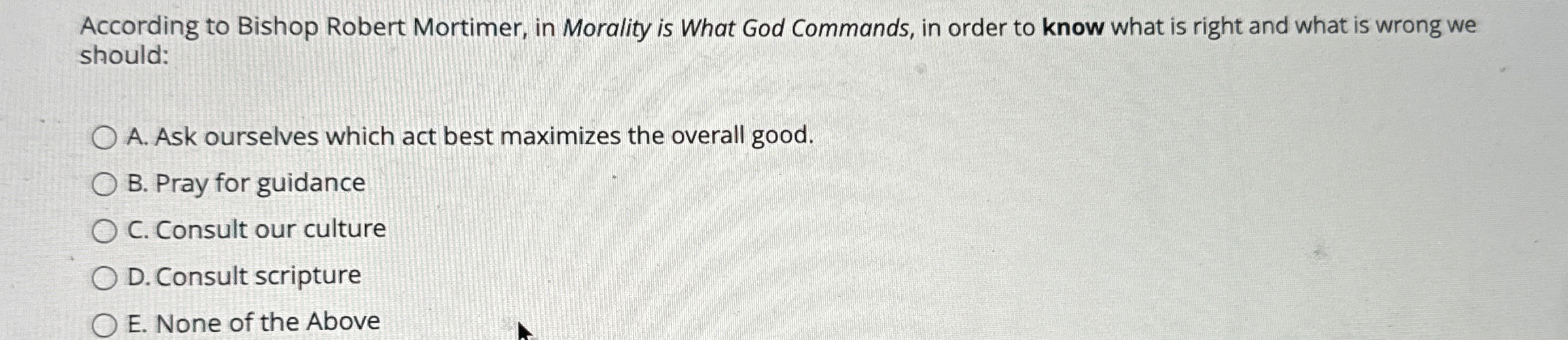 Solved According to Bishop Robert Mortimer, in Morality is | Chegg.com