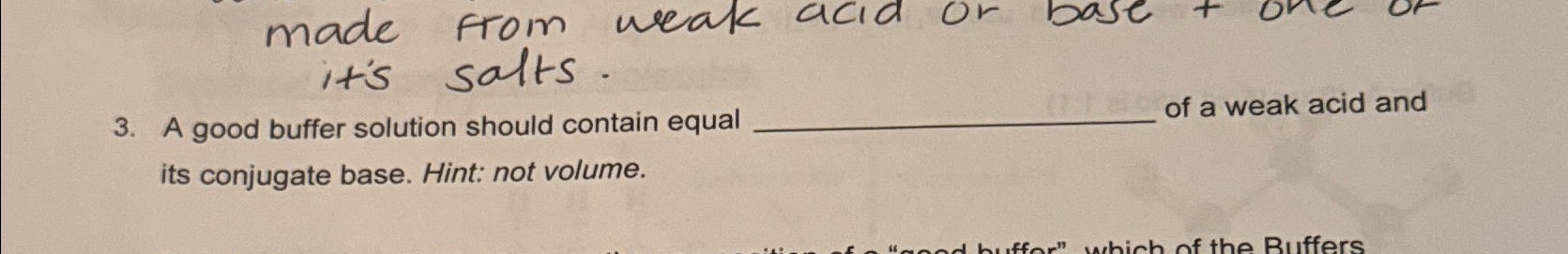 Solved 3. ﻿A good buffer solution should contain equal | Chegg.com