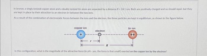 Solved In bronze; a singly ionized copper atom and a doubly | Chegg.com