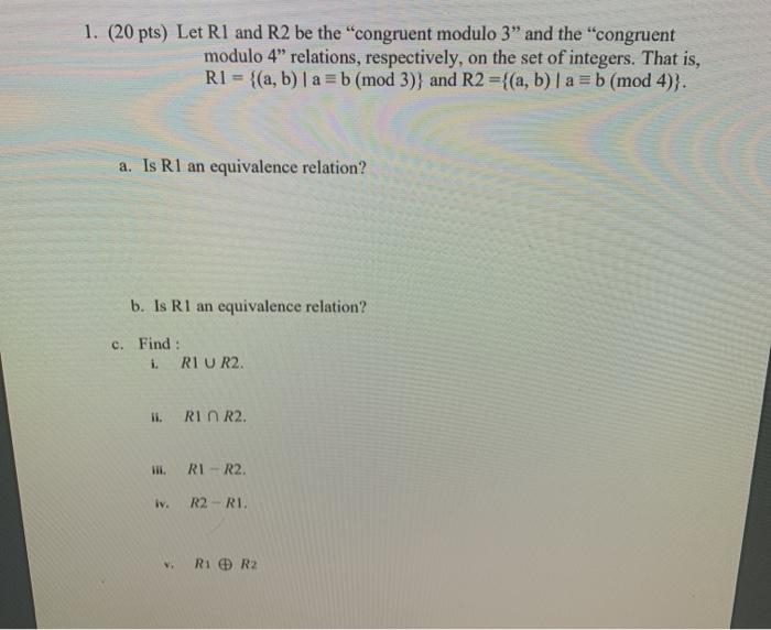 Solved 1. (20 pts) Let RI and R2 be the "congruent modulo 3" | Chegg.com