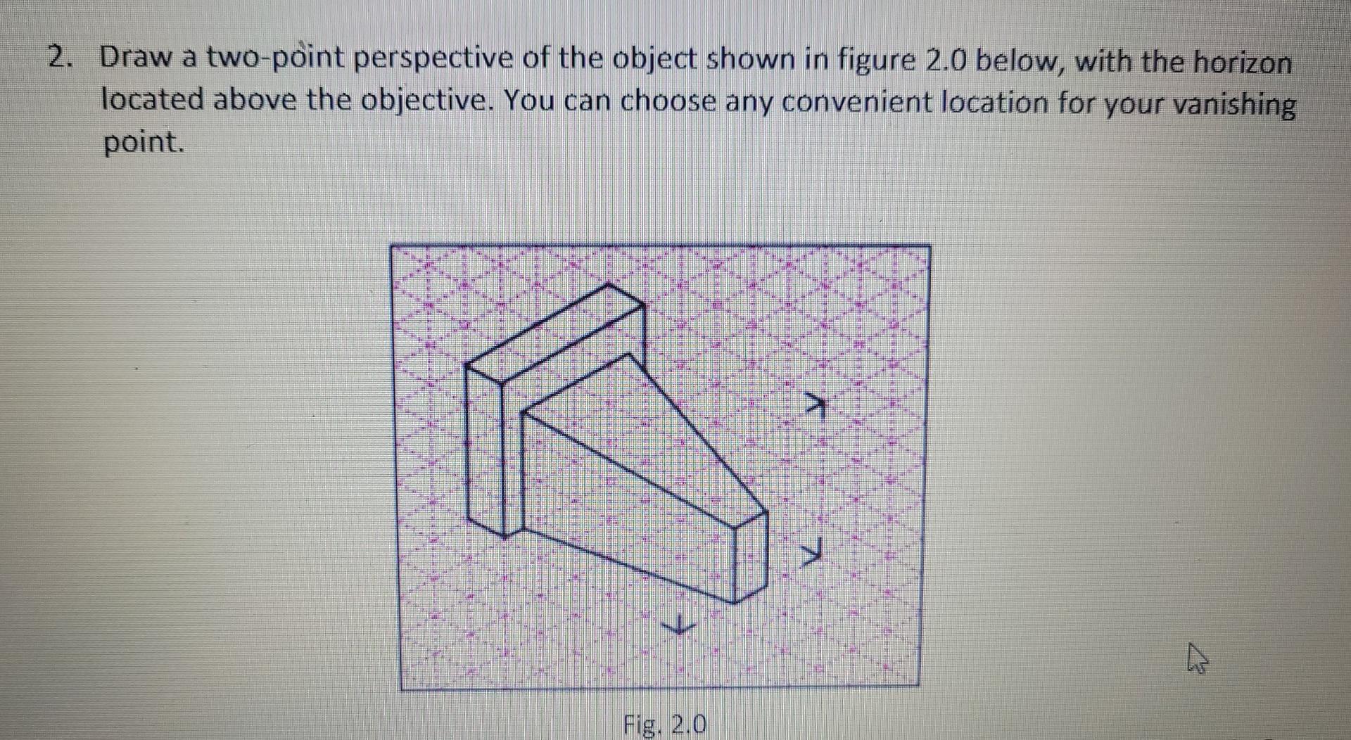 Solved 1. Draw a one-point perspective of the object shown | Chegg.com