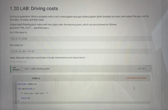 Solved 1.20 LAB: Driving costs Driving is expensive Write a | Chegg.com