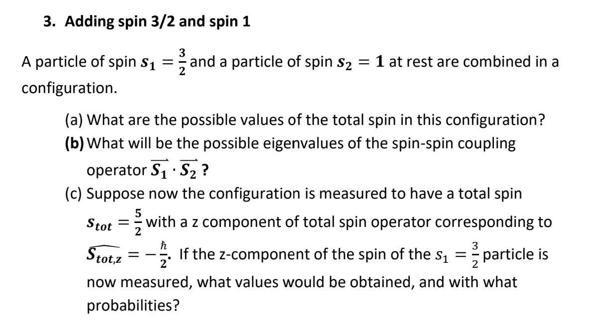 Solved 3. Adding spin 3/2 and spin 1 3 A particle of spin S1 | Chegg.com