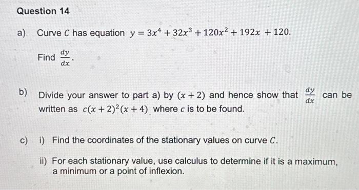 Solved a) Curve C has equation y=3x4+32x3+120x2+192x+120. | Chegg.com