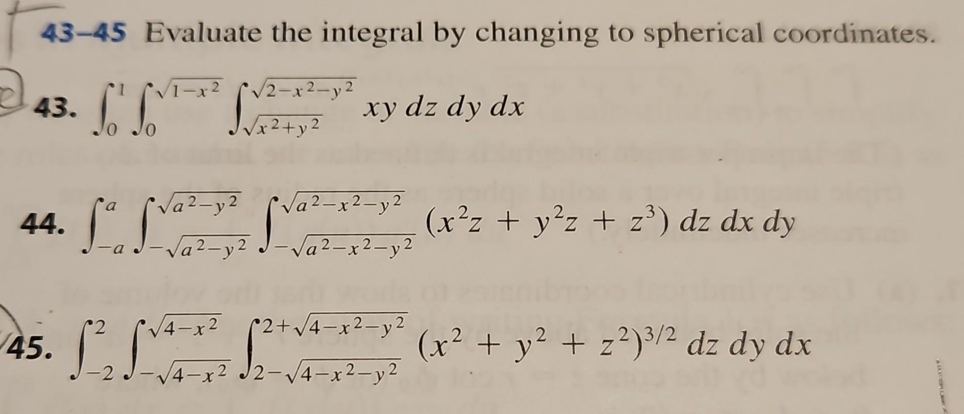 Solved 43-45 Evaluate the integral by changing to spherical | Chegg.com