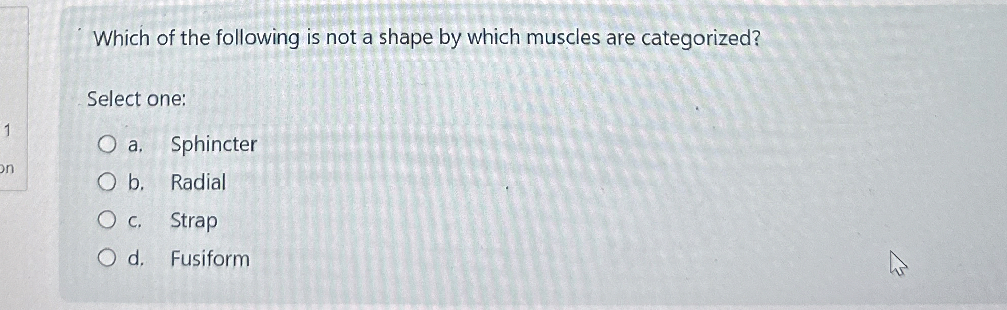 Solved Which of the following is not a shape by which | Chegg.com