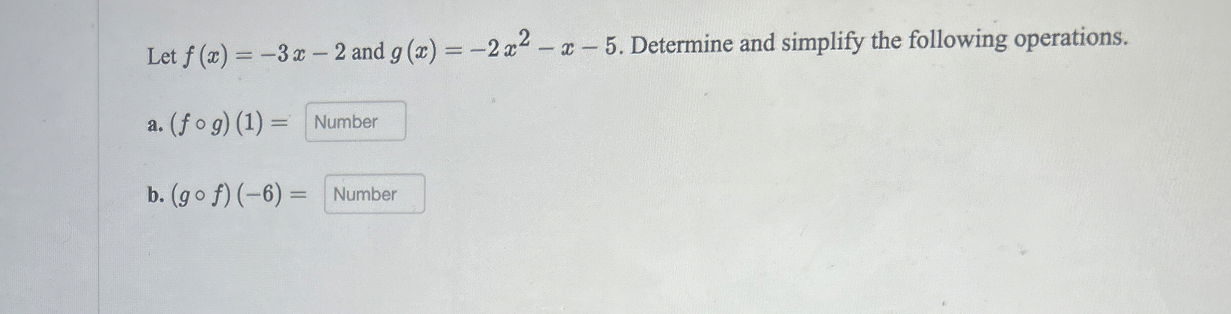 Solved Let f(x)=-3x-2 ﻿and g(x)=-2x2-x-5. ﻿Determine and | Chegg.com
