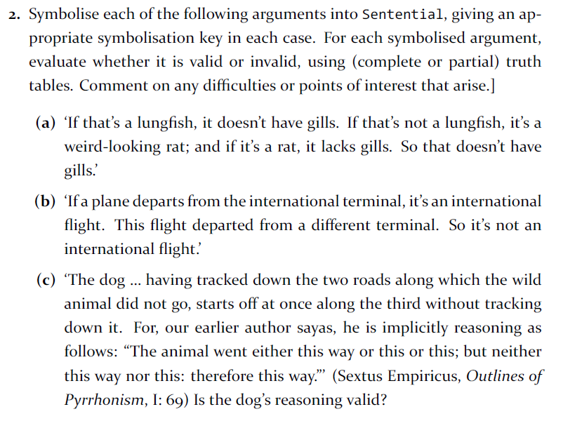 Solved Symbolise each of the following arguments into | Chegg.com