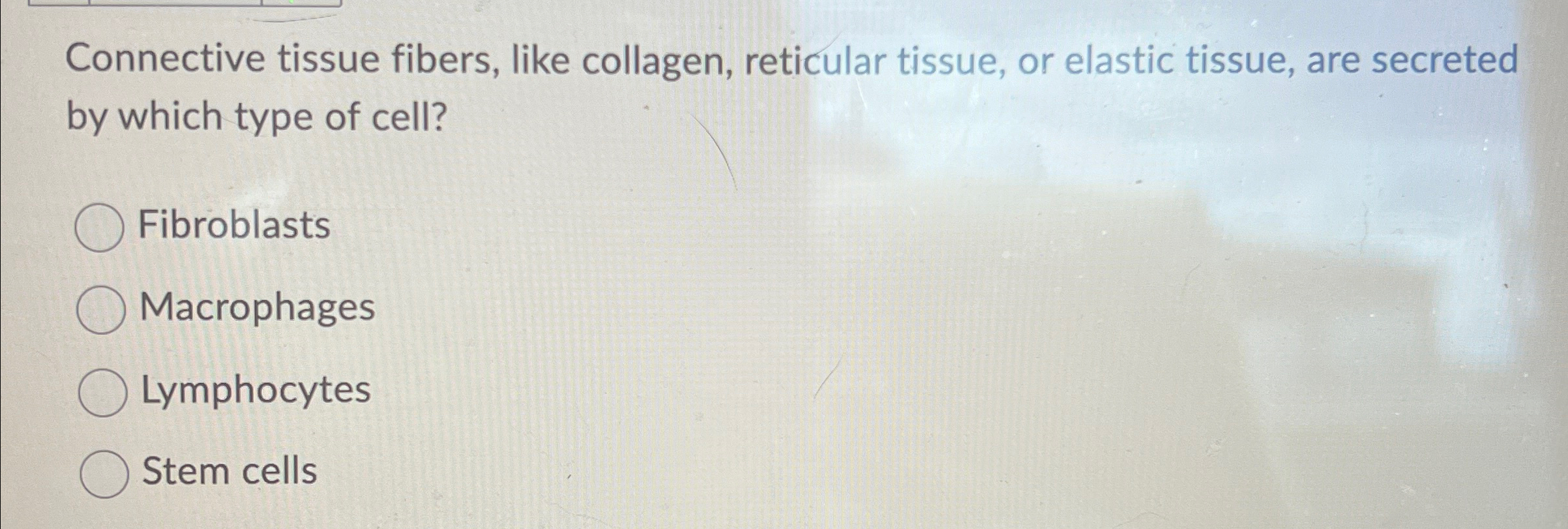 Solved Connective tissue fibers, like collagen, reticular | Chegg.com