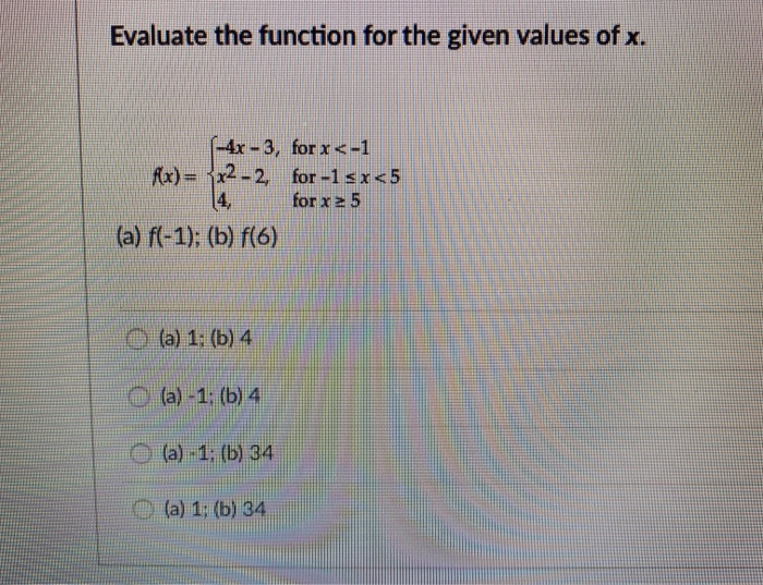 Solved Evaluate the function for the given values of x. (-4x | Chegg.com