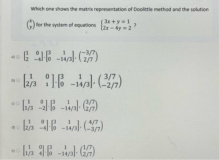 Solved Which one shows the matrix representation of | Chegg.com