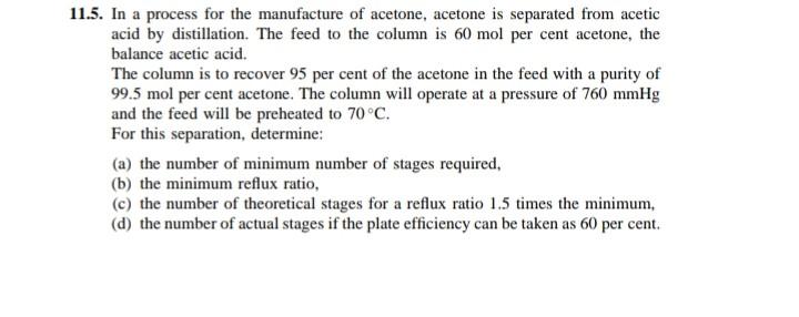 Solved 11.5. In a process for the manufacture of acetone, | Chegg.com