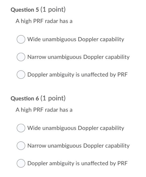 Solved Question 5 (1 point) A high PRF radar has a Wide | Chegg.com