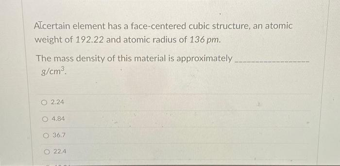 Solved A certain element has a face-centered cubic | Chegg.com