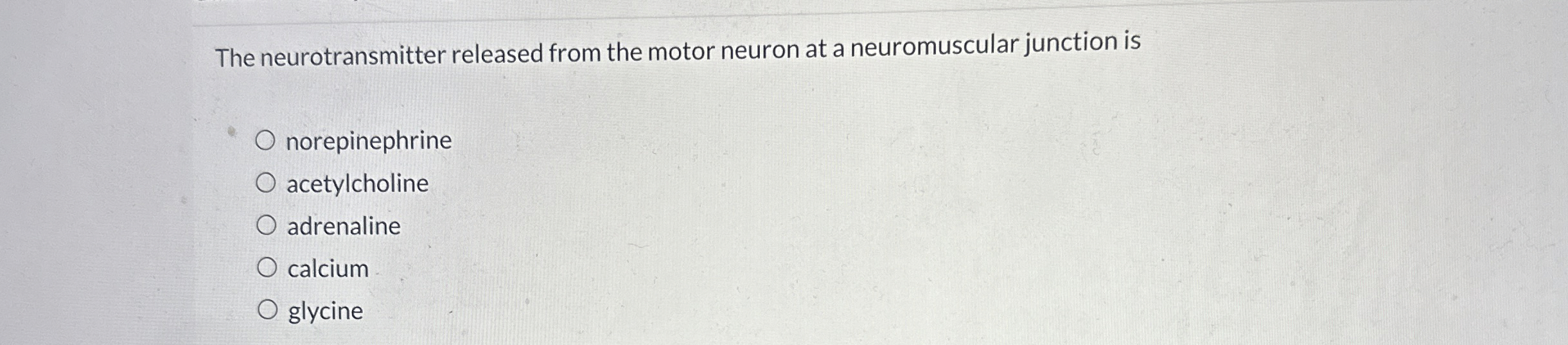 Solved The neurotransmitter released from the motor neuron | Chegg.com