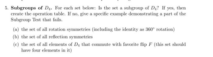 Solved 5. Subgroups of D4. For each set below: Is the set a | Chegg.com