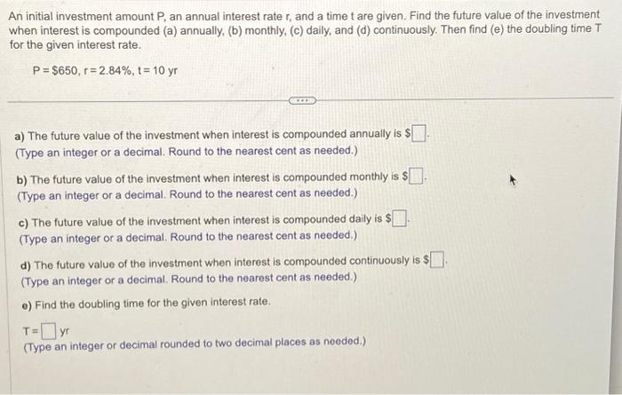 Solved An initial investment amount P, an annual interest | Chegg.com