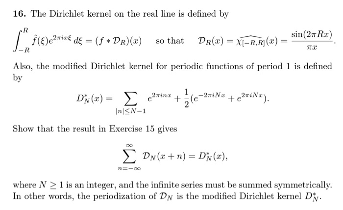 16. The Dirichlet kernel on the real line is defined | Chegg.com